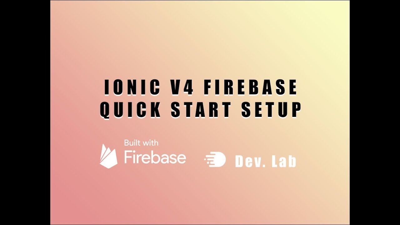 Ionic 4 Angular Firebase Setup Arabic اسرع واسهل طريقة لربط ايونك ٤ بالفايربيز شرح بالعربية