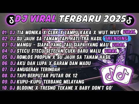 DJ TIKTOK TERBARU 2025-🎵DJ TIA MONICA X CLBK X WUTWUT X LAMPU KAKA🎵DJ SUTRA JAUH SA TANAM HATI TAPI
