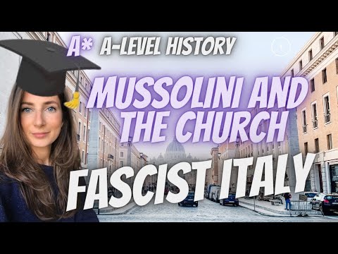Mussolini and the Church | A LEVEL HISTORY | A* ESSAY PLAN | Part 1