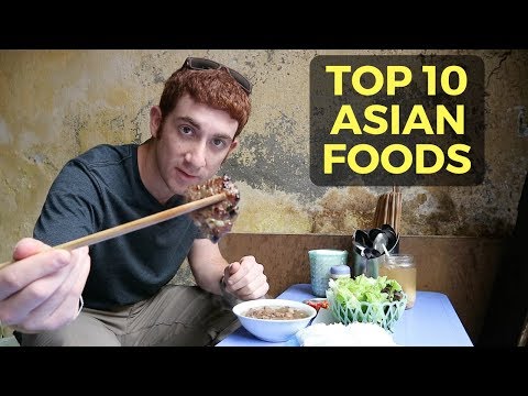 Top 10 Asian Foods (Delicious Eats)