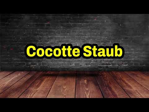 Cocotte Staub Pronunciation | How To Pronounce Cocotte Staub
