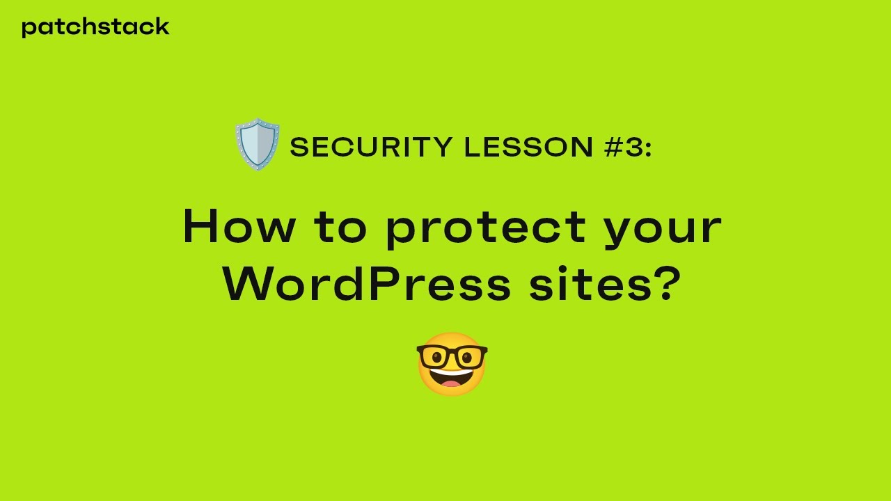 WordPress security lesson #4 - How can you protect your websites?