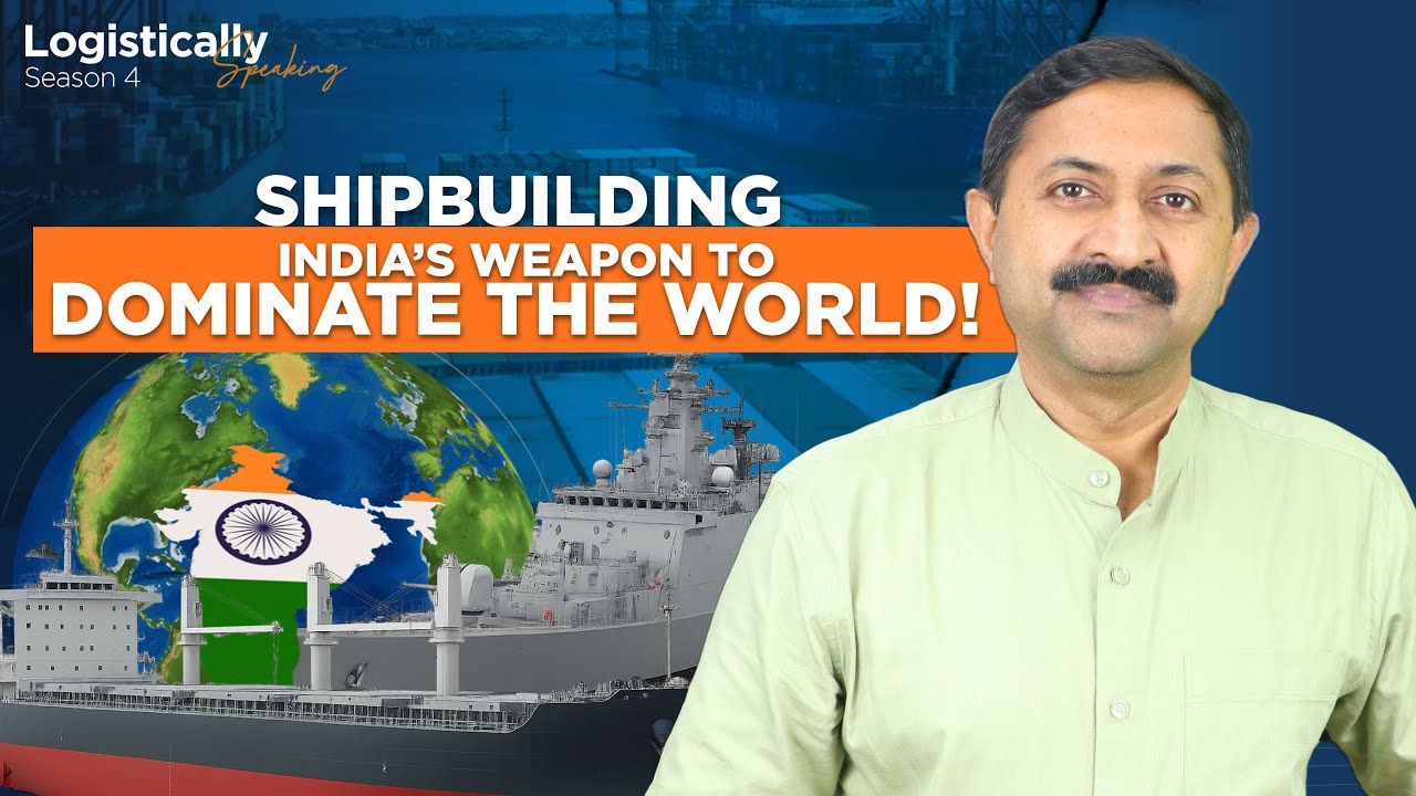 India’s Shipbuilding Revolution: Can India Challenge China, Japan & Korea on the Seas?