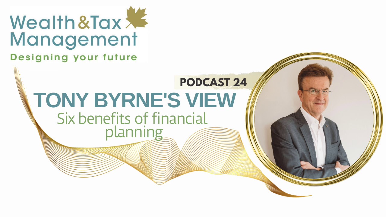Podcast 24 - Six benefits of financial planning