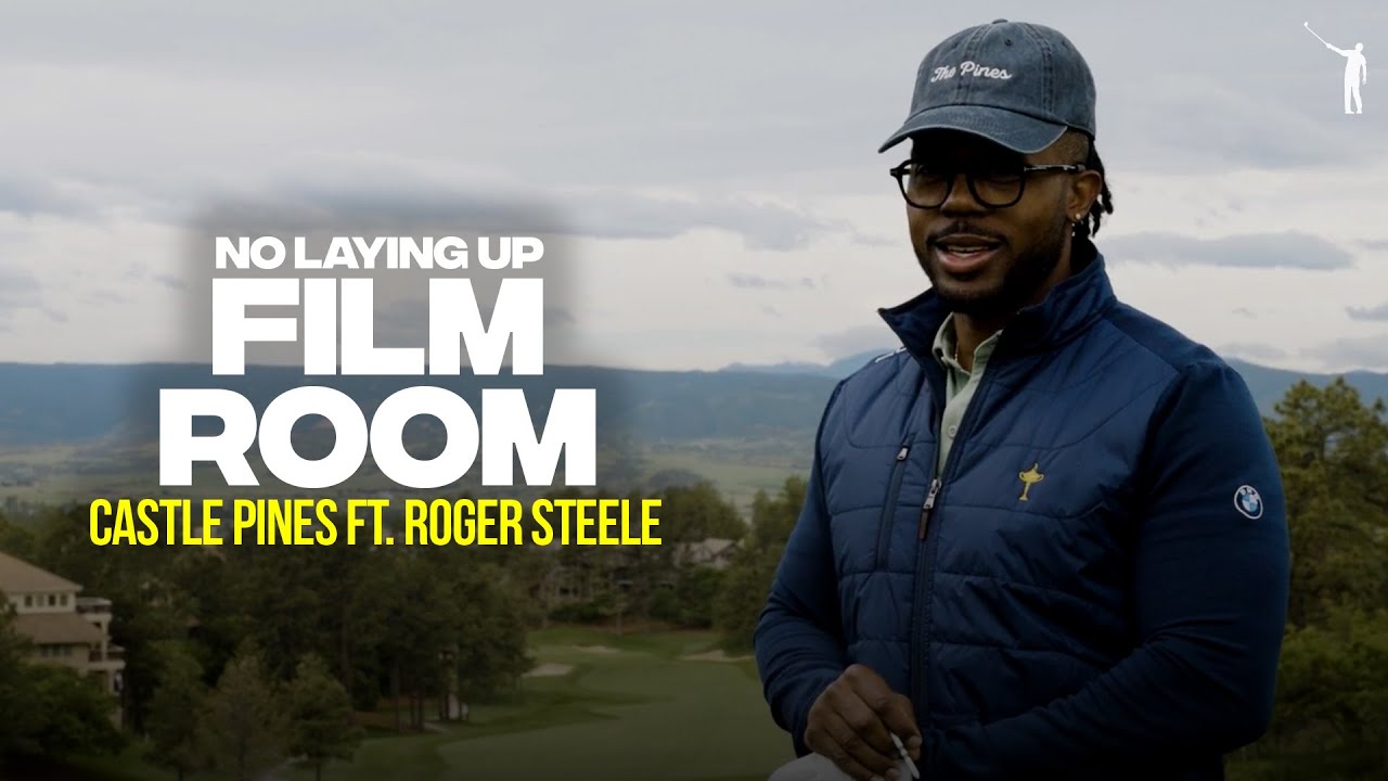 Film Room: Roger Steele vs TC at Castle Pines - NLU Content Discussion - No Laying Up