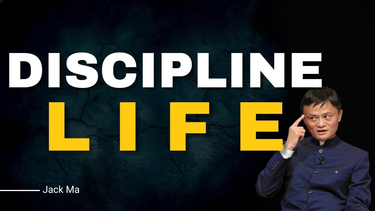 Force Yourself To Discipline Your Life | Jack Ma