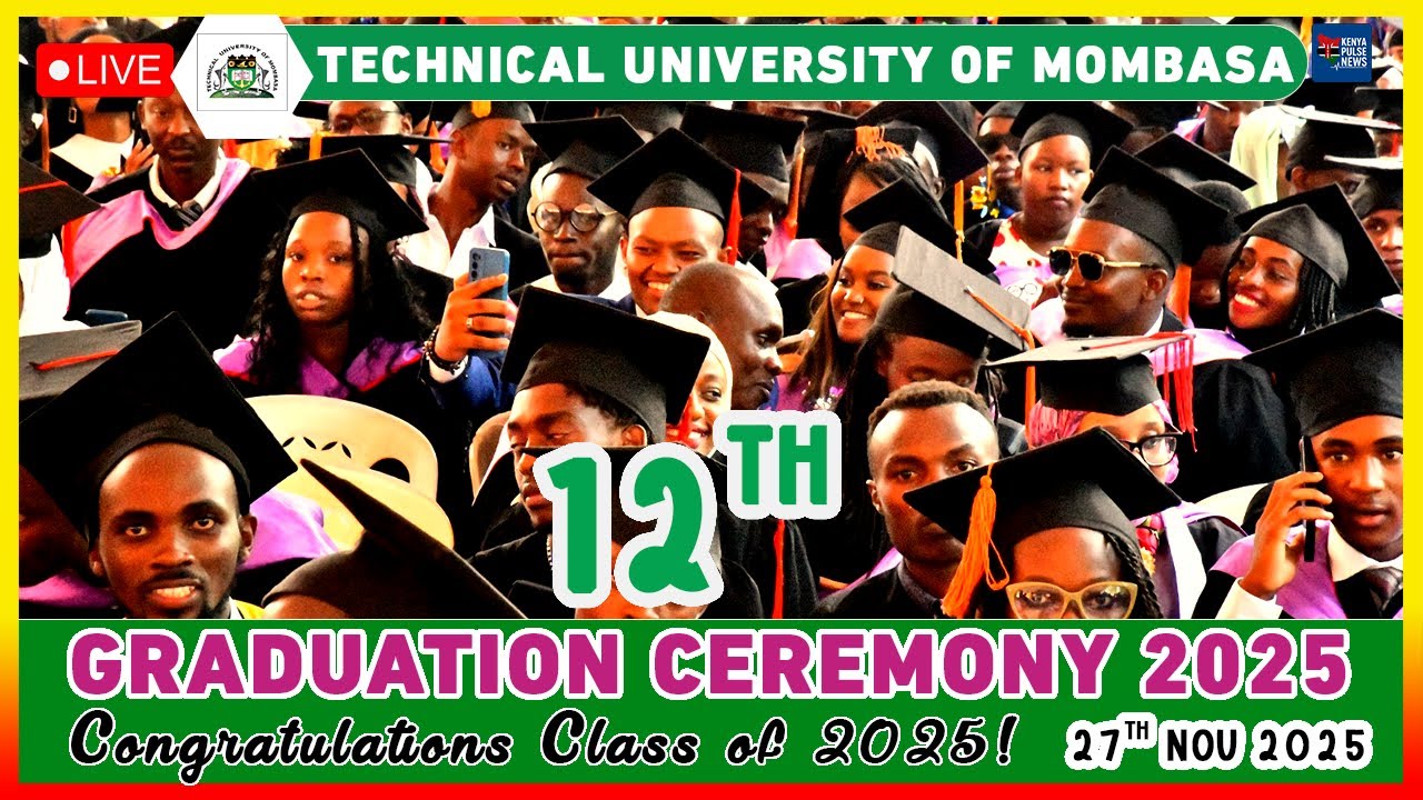 #LIVE 🔴TECHNICAL UNIVERSITY OF MOMBASA 12TH GRADUATION | CLASS OF 2025 | CONGRATS CLASS OF 2025 🎉