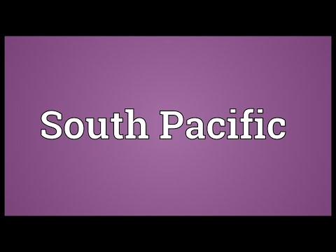 South Pacific Meaning