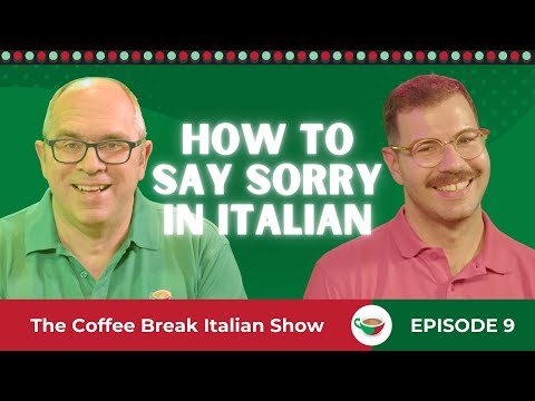 How to apologise, excuse yourself and ask permission in Italian | The Coffee Break Italian Show 1.09