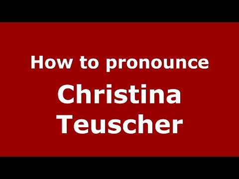 How to pronounce Christina Teuscher (Colombian Spanish/Colombia) - PronounceNames.com