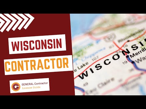 How To Become a General Contractor in Wisconsin: License Requirements & Guide