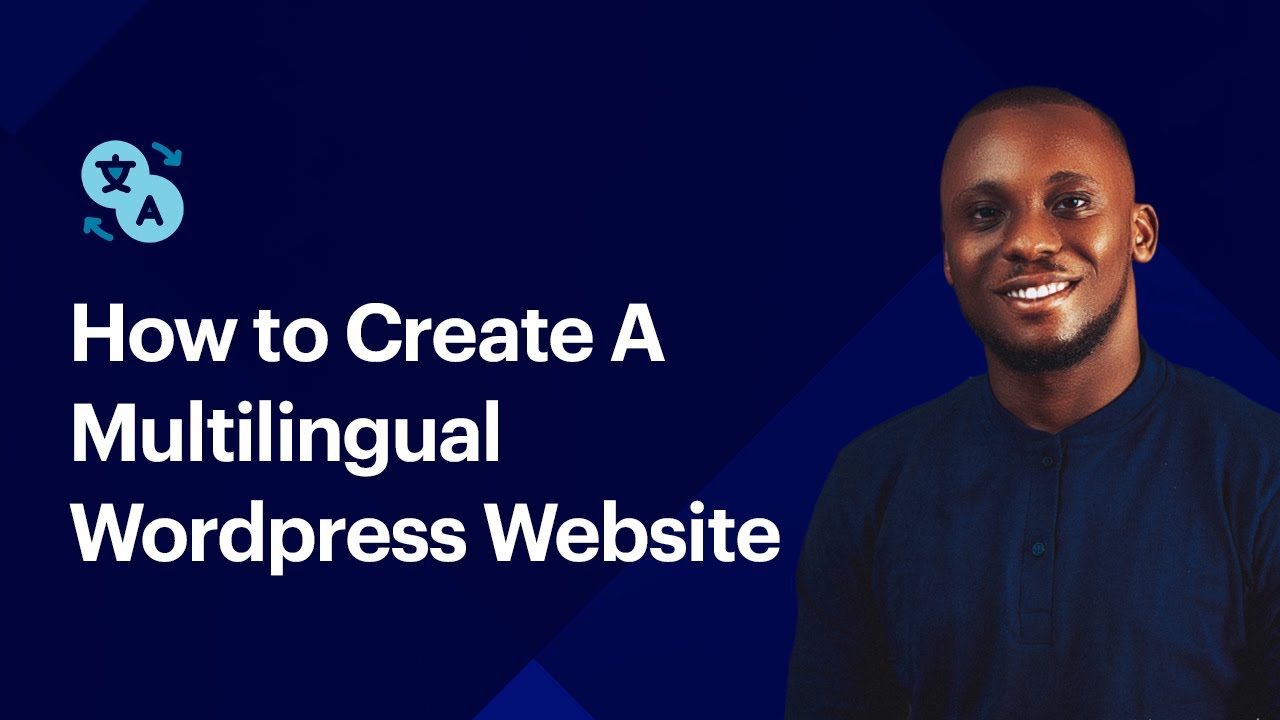 How to Easily Create a Multilingual WordPress Website | Weglot -  WordPress Multilingual Plugin.