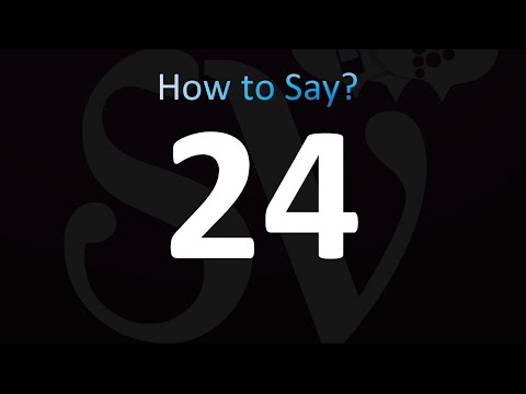 How to Pronounce 24 (Number Twenty-four)