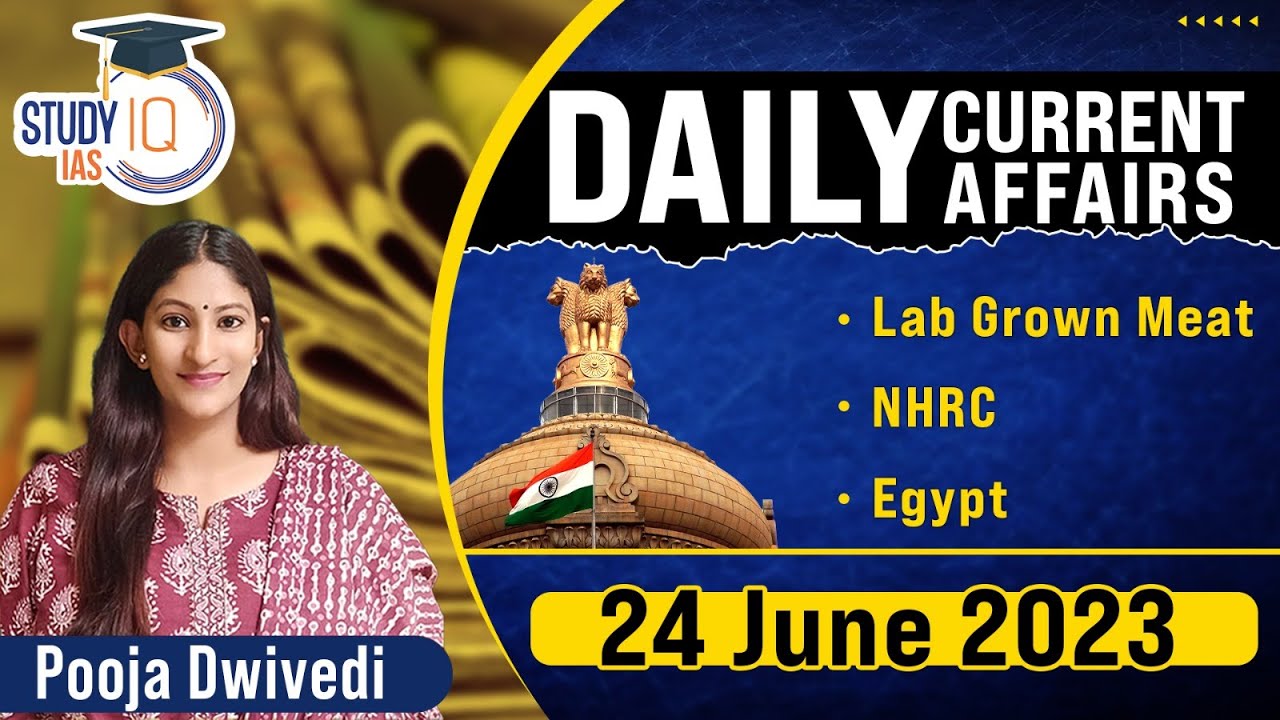 Daily Current Affairs for UPSC CSE Exam | 24 June 2023 | StudyIQ IAS
