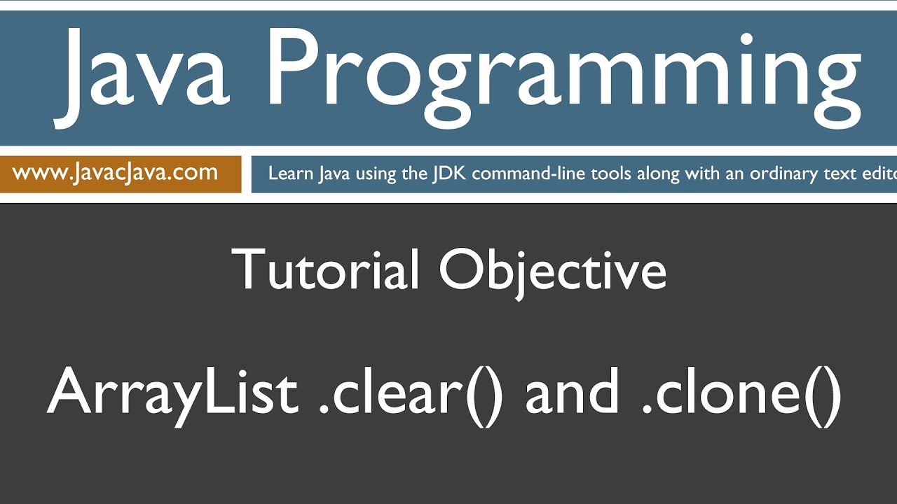 Learn Java Programming - ArrayList clear() and clone() Tutorial