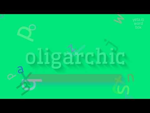 How to say "oligarchic"! (High Quality Voices)