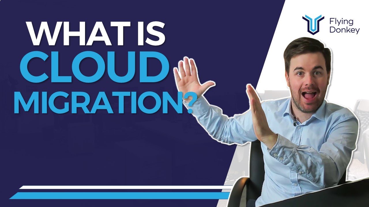 Benefits of Cloud Migration | What is Cloud Migration | Flying Donkey IT