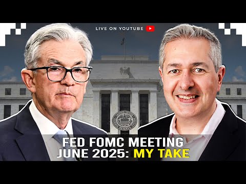 Fed FOMC Meeting June 2025 - My Take