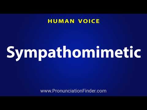 How To Pronounce Sympathomimetic