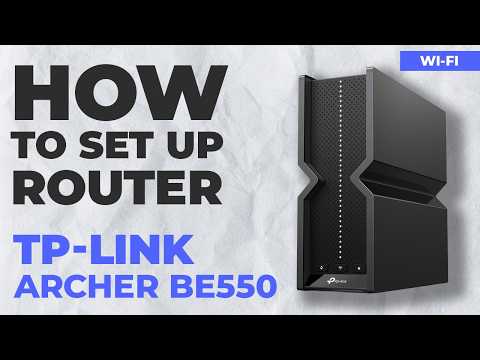 ✅ How to Set Up TP-Link Archer BE550 | How to Setup TP-Link BE9300 WiFi Router