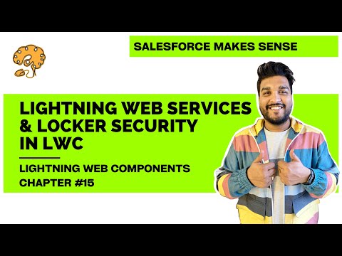 Lightning Web Security & Locker Services in LWC | Chapter 15 | Lightning Web Components