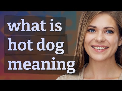 Hot dog | meaning of Hot dog