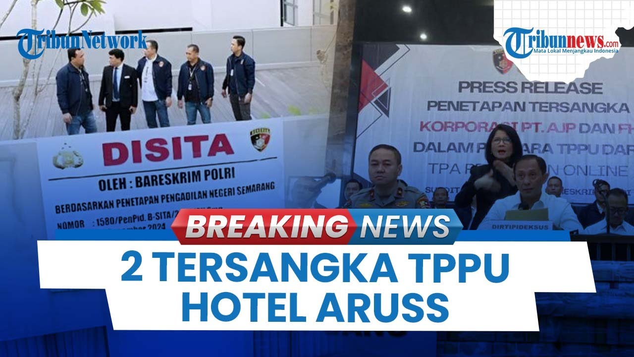 BREAKING NEWS [PORTRAIT]: Polisi Tetapkan 2 Tersangka TPPU Judol Hotel Aruss Semarang - Tribun Video