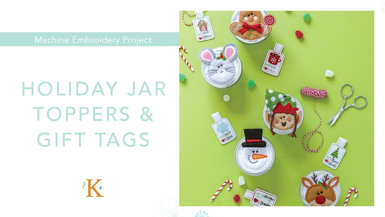 Holiday Jar Toppers & Gift Tags! Kimberbell Machine Embroidery