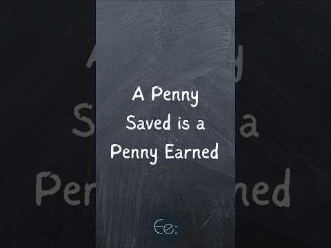 A Penny Saved is a Penny Earned 🪙 What Does It Mean? #phrases #expression #meaning #idioms #tips