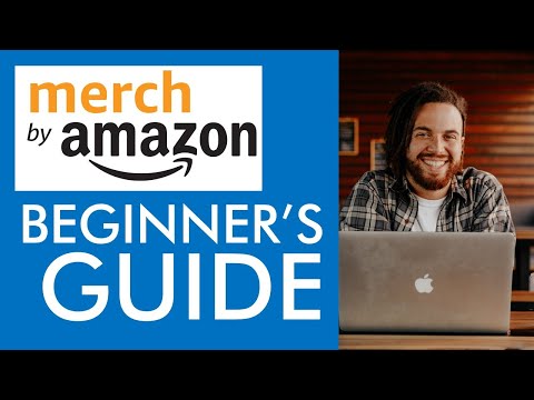 MERCH BY AMAZON Beginner's Guide (How to Make Print-on-Demand Sales)