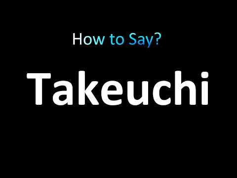 How to Pronounce Takeuchi