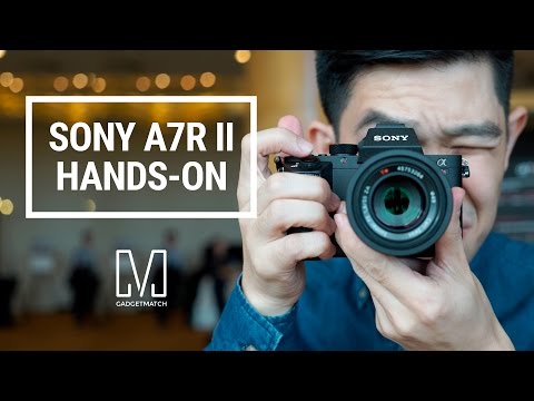 Sony A7R II Hands-On