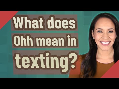 What does Ohh mean in texting?