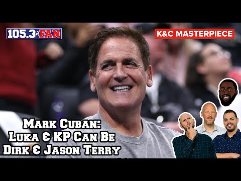 Mark Cuban Talks Luka/KP, Team Schedule, Ball Handlers, More | K&C Masterpiece
