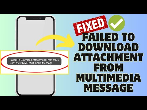 [FIXED] Failed To Download Attachment From Multimedia Message In Android | 15 Advanced Fixes (2024)