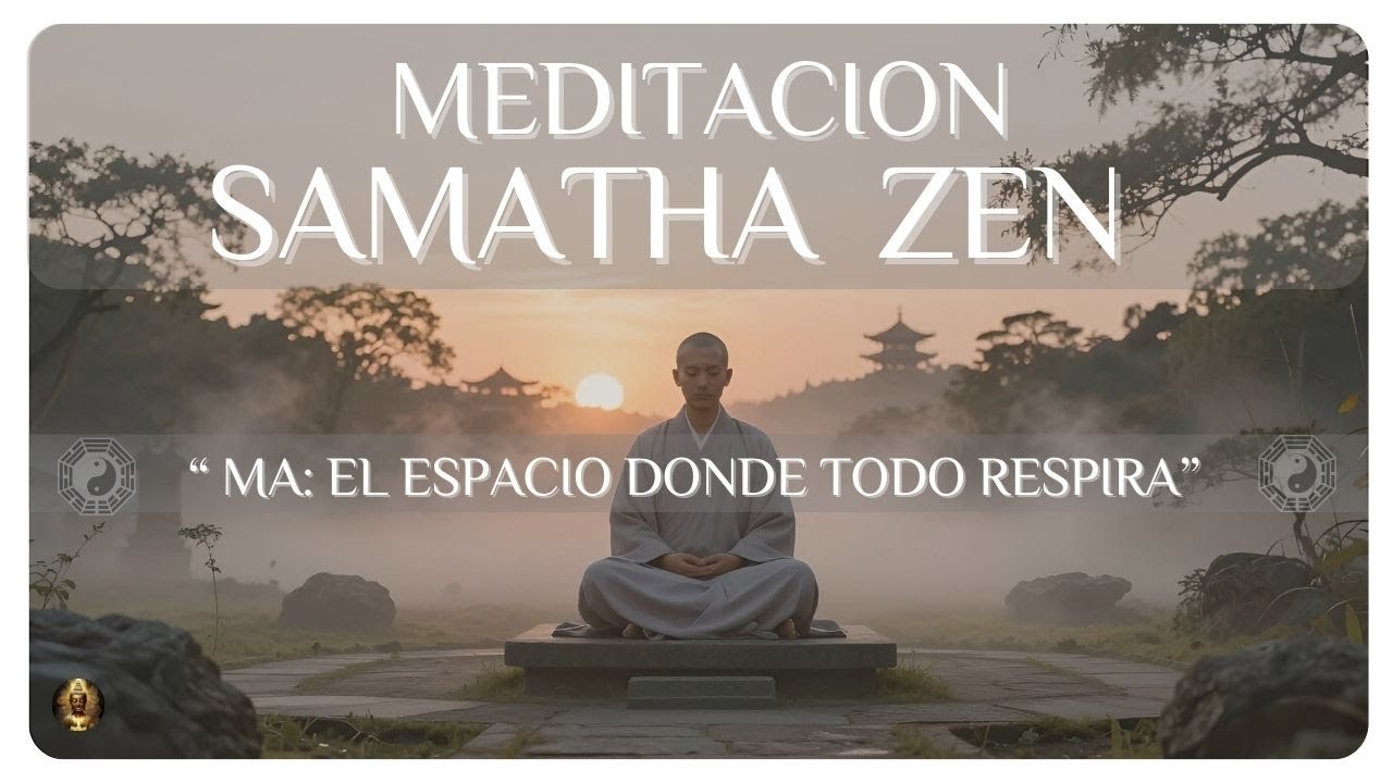 ☯️Shamatha Zen Meditation | Ma: Space and Inner Silence
