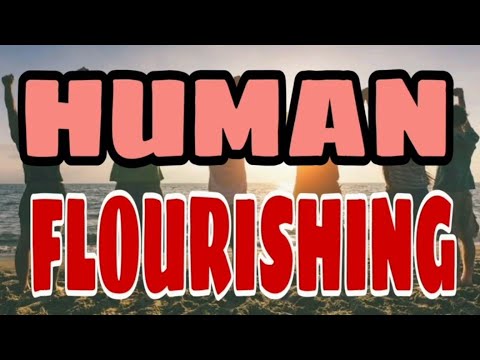 HUMAN FLOURISHING | INFORMATIVE VIDEO | #STS6 | MICHIERO