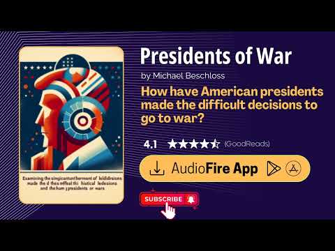 Audiobook Summary - Presidents of War by Michael Beschloss