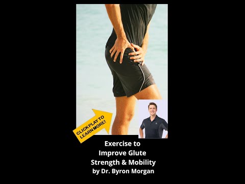 Dr. Byron's Exercise to Improve Glute Strength and Mobility
