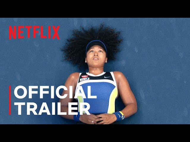 Watch Trailer Of Naomi Osaka s 3 part Netflix Documentary Released