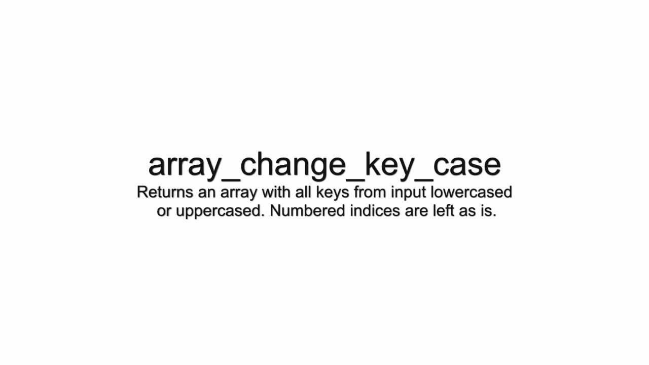 PHP Functions Video Tutorial: array_change_key_case