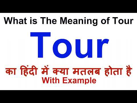 Tour Meaning in Hindi | Tour Definition | Tour Ka Matlab Kya Hota Hai | Tour in Hindi
