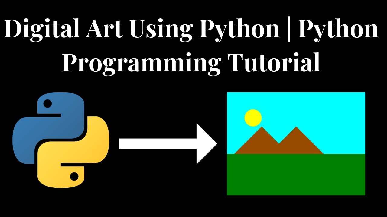 Digital Art Using Python | Python Programming Tutorial