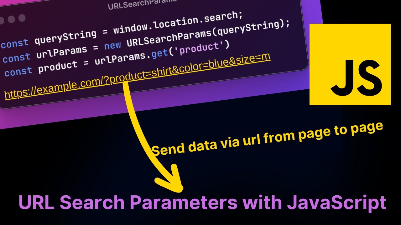 URL Parameters - Send and Extract Data Between Pages