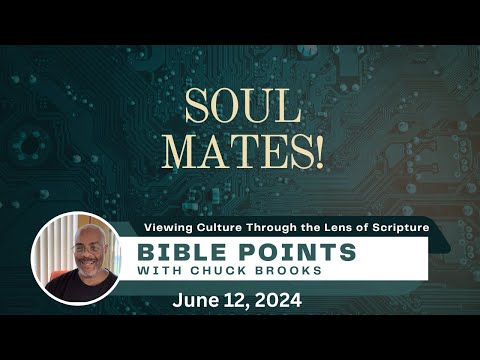 Bible Points June 12 2024 - Soul Mates! #dating #wedding #marriage #genesis #romance