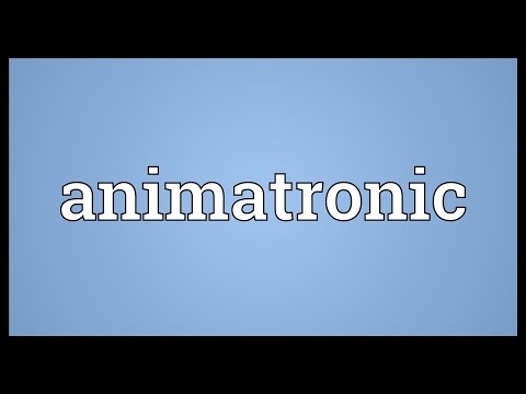 Animatronic Meaning