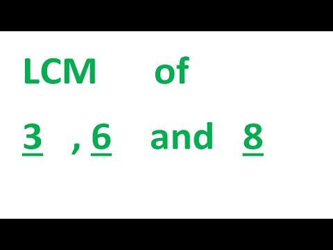 LCM of 3 , 6 and 8