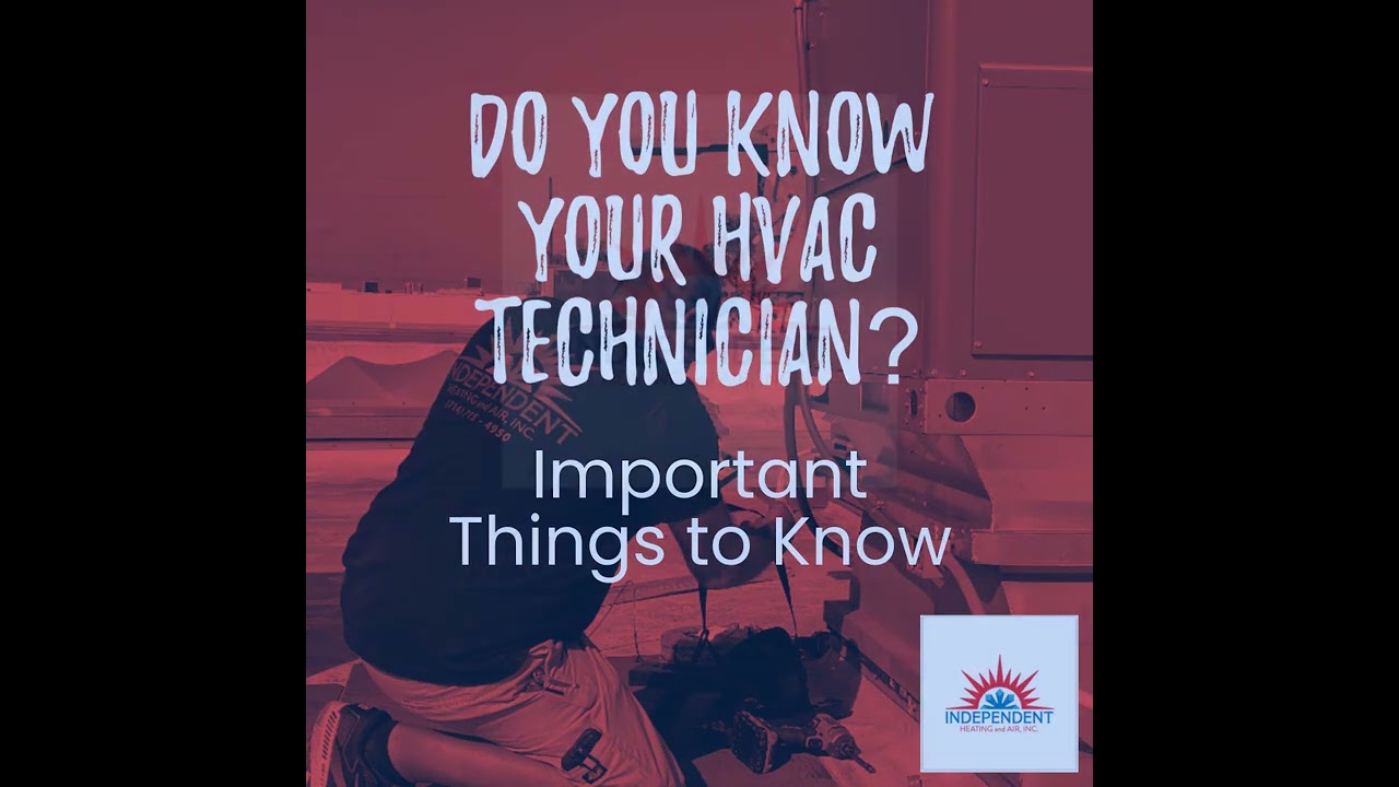 Do You Know Your HVAC Technician?