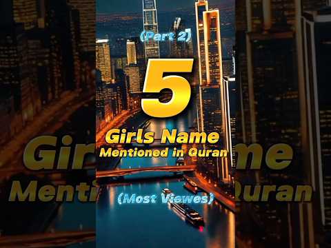5 Girls Name Mentioned in Quran Part 2 #explore #foryou #facts #arabic #love #edit