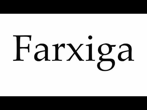 How to Pronounce Farxiga